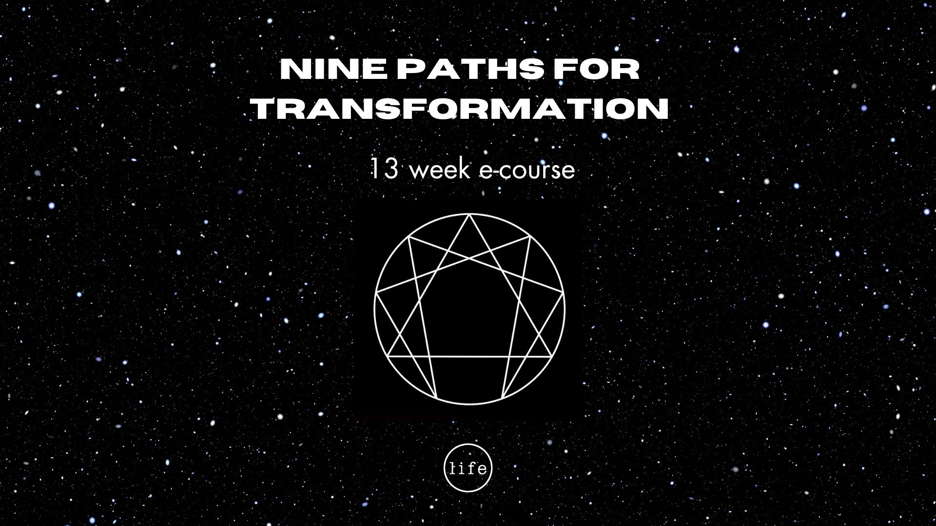 9 Paths for Transformation - Circles of Life